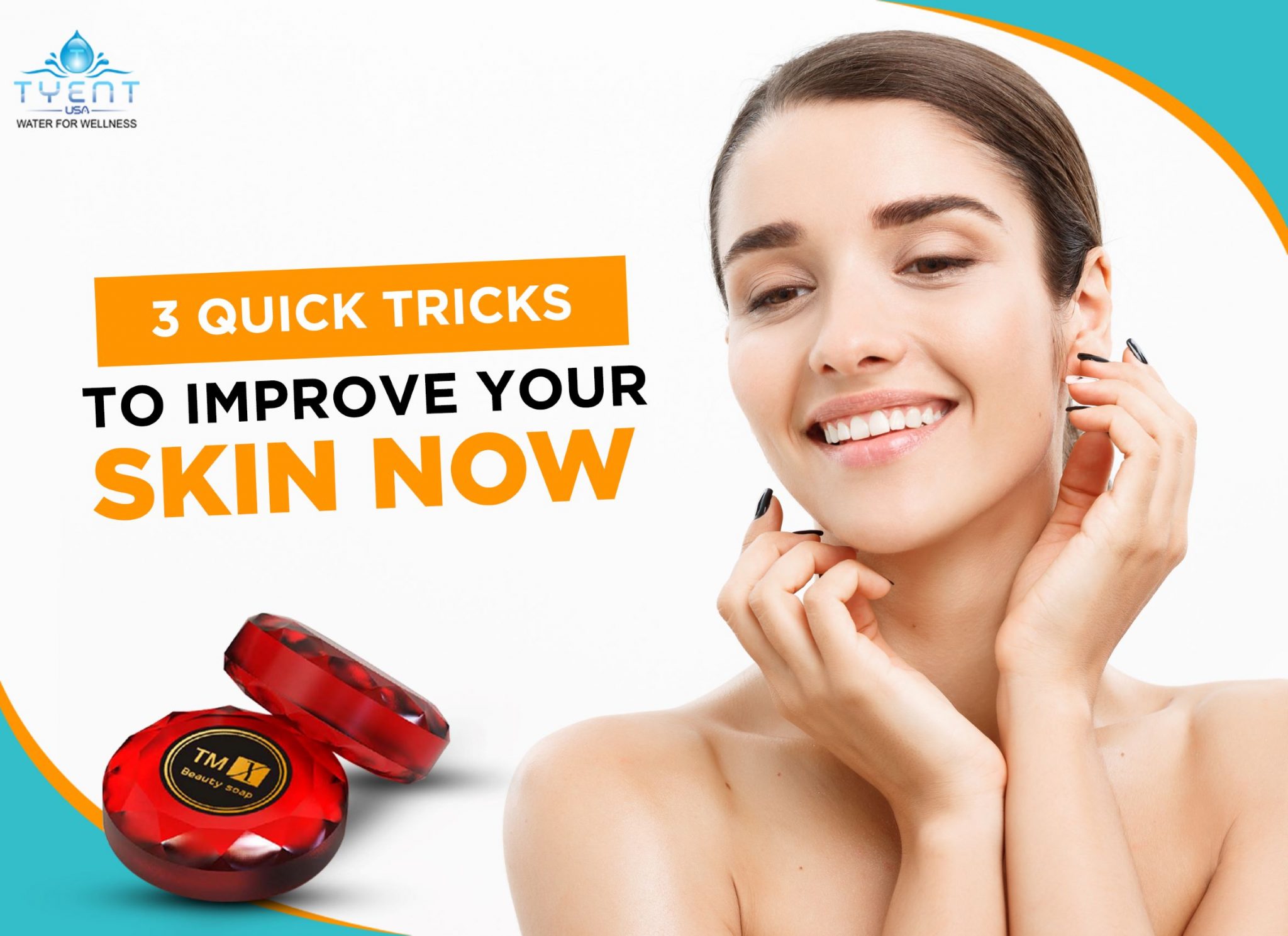 3 Quick Tricks to Improve Your Skin Now - TyentUSA Water Ionizer Health ...