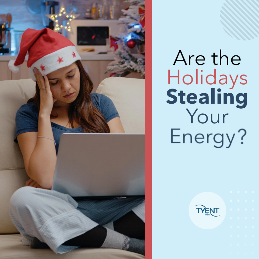 Are the Holidays Stealing Your Energy? – Updated Blog – Tyent
