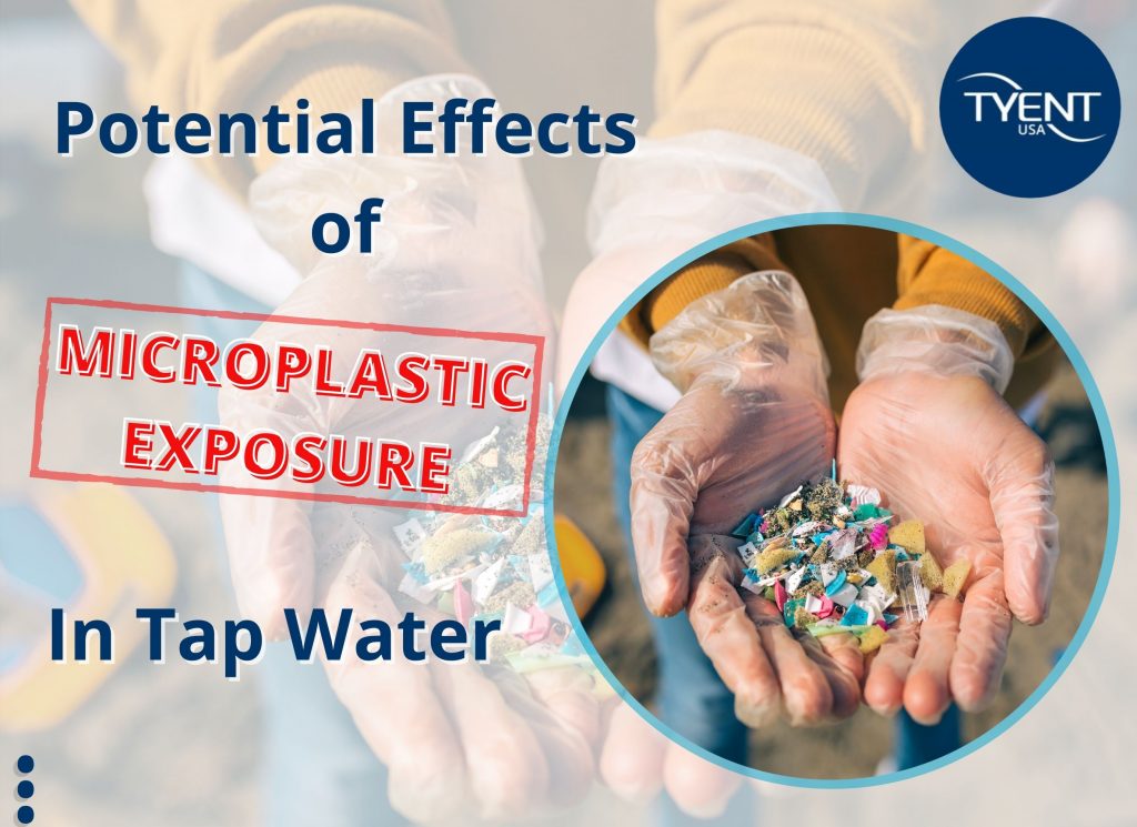 Potential Effects of Microplastic Exposure on Tap Water – Tyent
