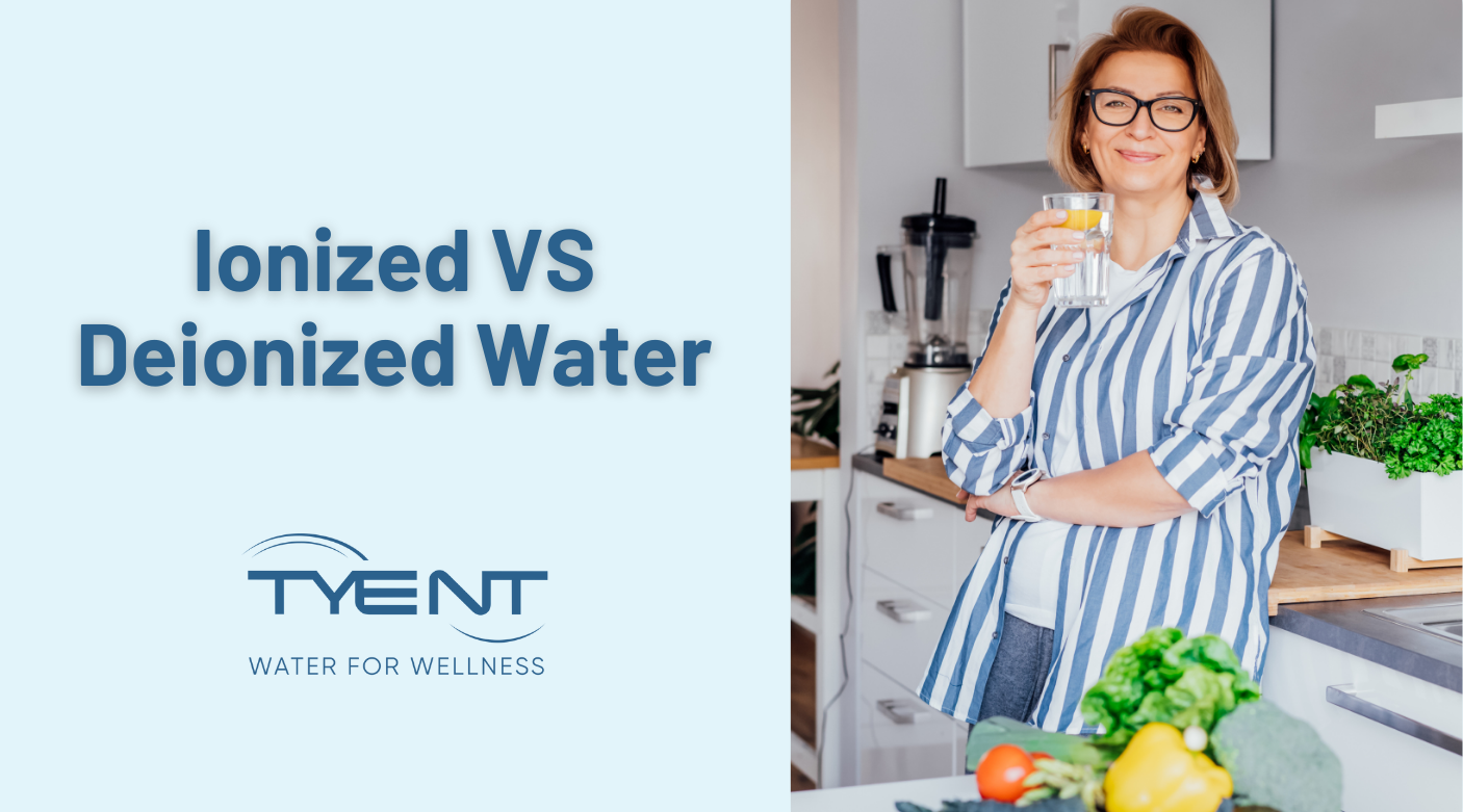 Ionized vs Deionized Water: Differences Explained – Tyent