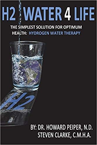 H2 Water 4 Life: The Simplest Solution for Optimum Health: Hydrogen Wa ...